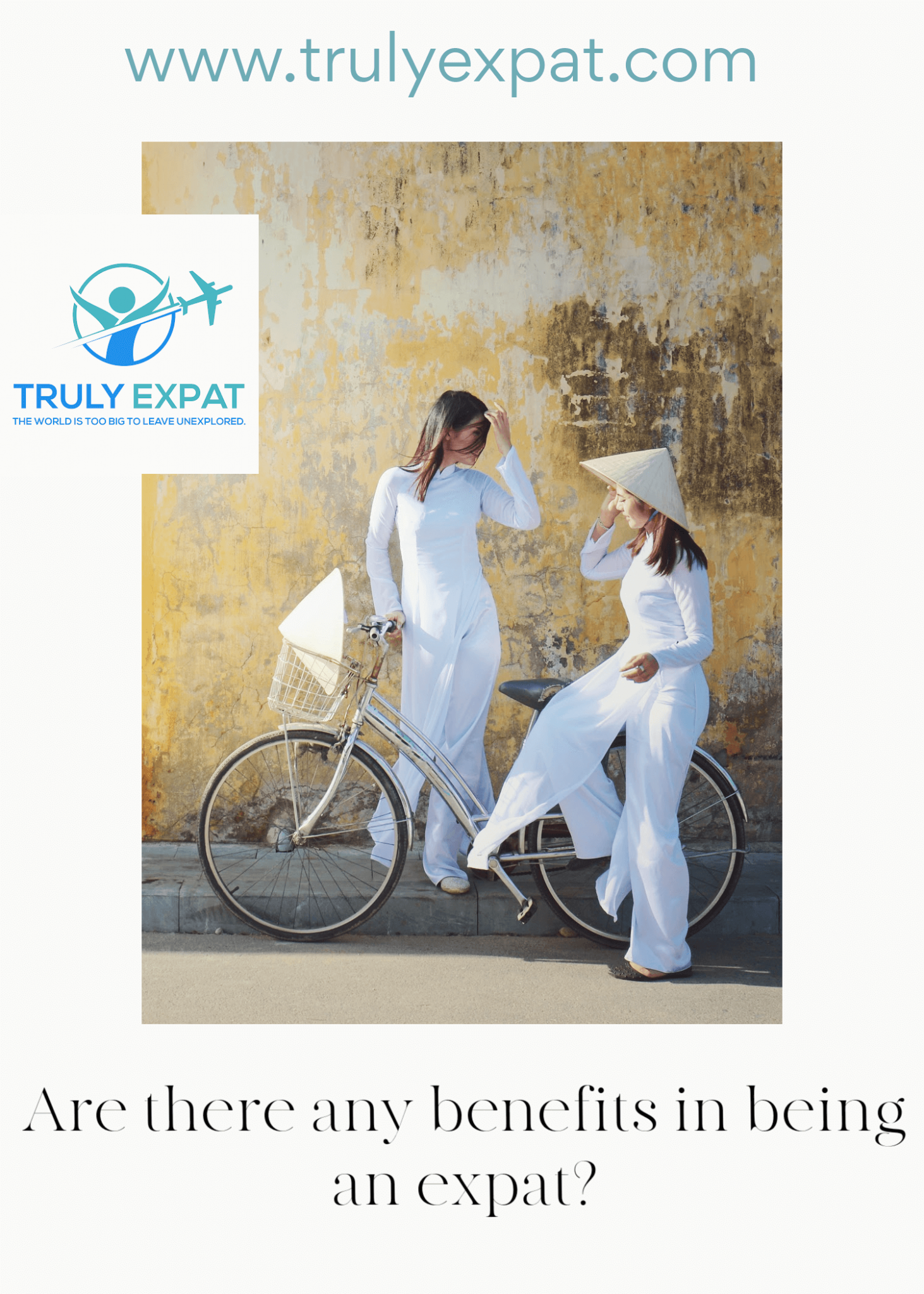 Are there any benefits in being an expat? - Truly Expat Lifestyle